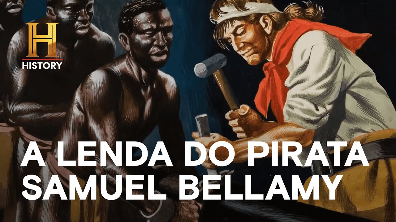 Como Samuel Bellamy se tornou um herói para muitos na época? | GRANDES ...