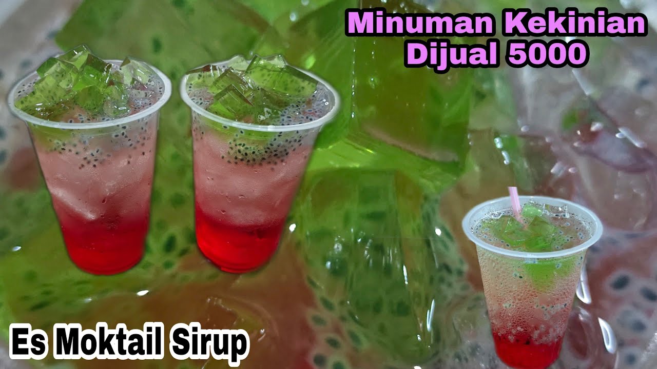 CARA MEMBUAT ES MOKTAIL SIRUP MINUMAN KEKINIAN DIJUAL 5000 // RESEP ES ...