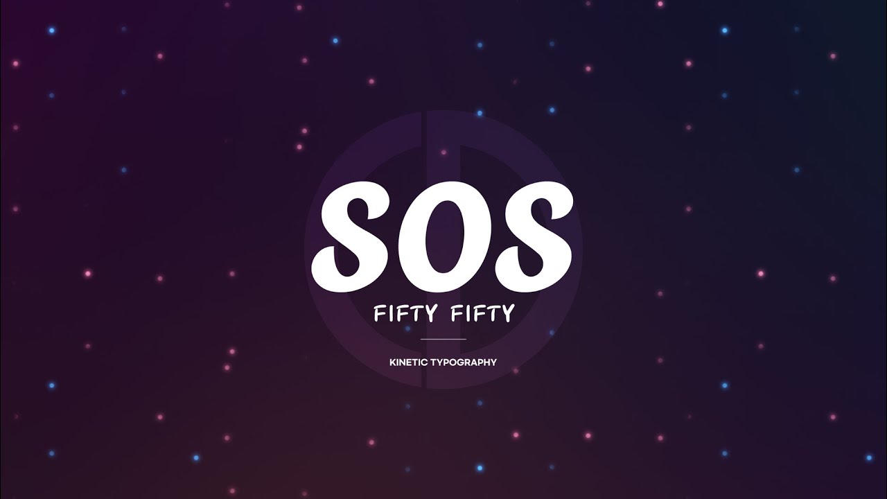 SOS | Kinetic Typography | FIFTY FIFTY (피프티피프티) | Pre-Chorus 1, Chorus ...