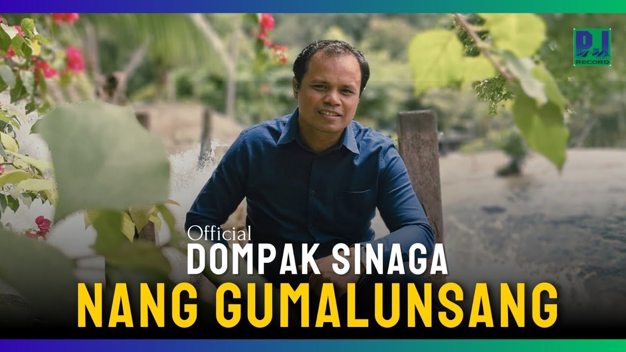 DOMPAK SINAGA - NANG GUMALUNSANG (OFFICIAL VIDEO) - YouTube