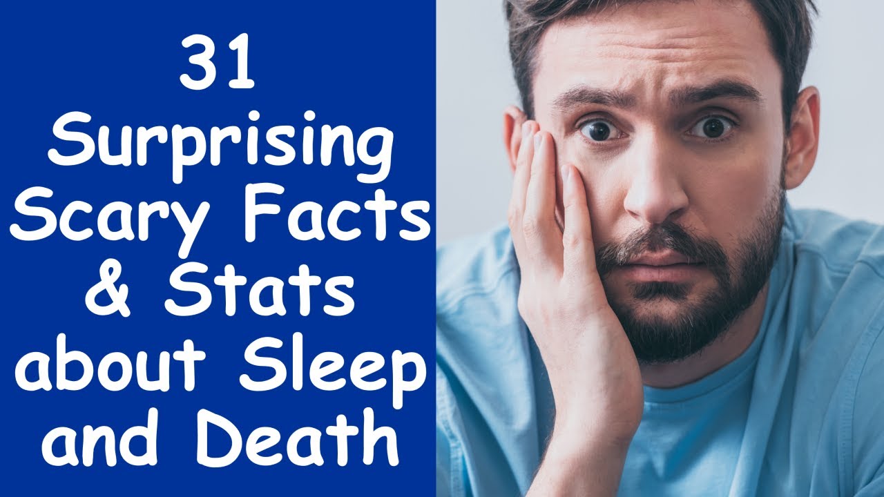 31 Surprising Scary Facts & Stats about Sleep and Death - YouTube