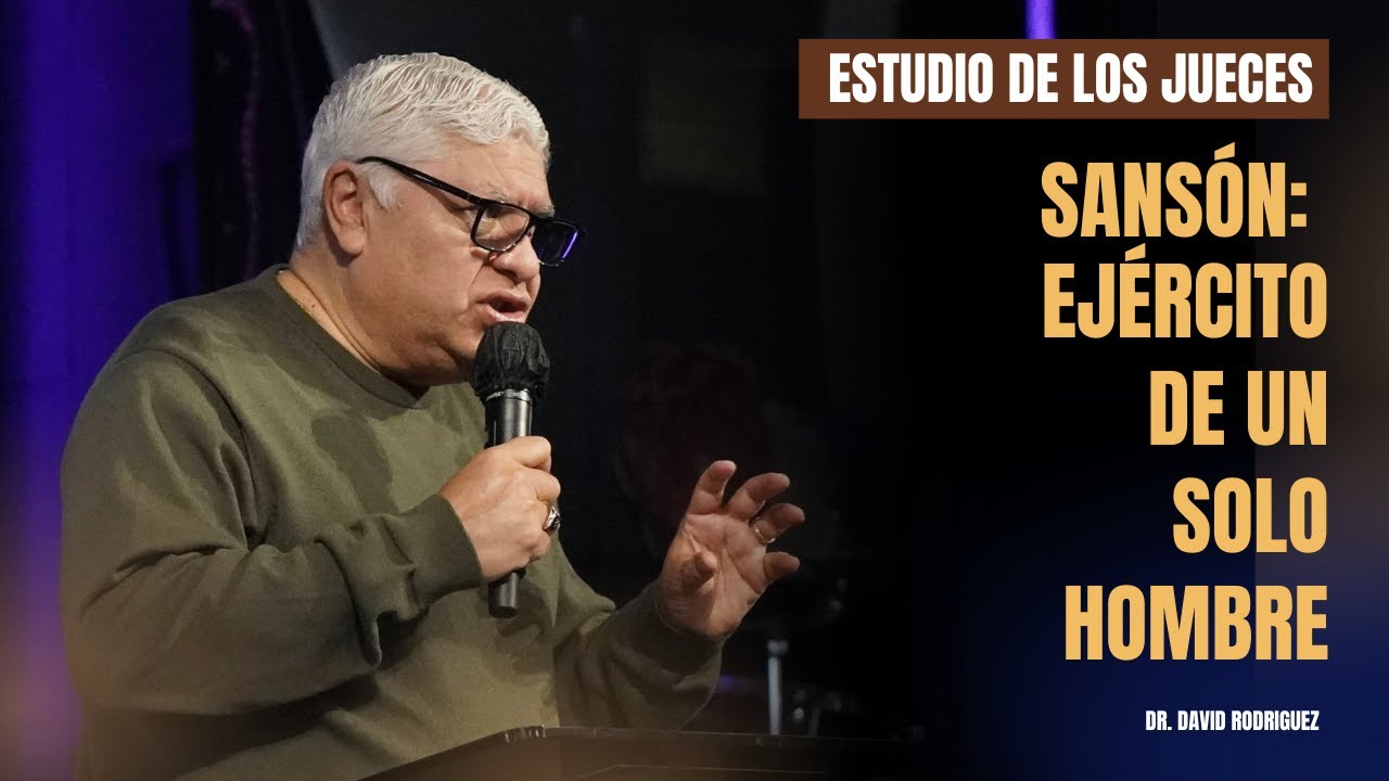 Sansón: ejército de un solo hombre| Pastor David | Estudio Biblico ...