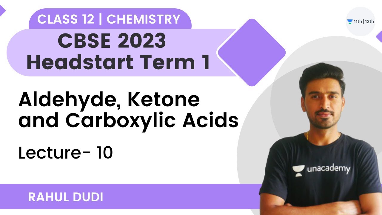 Aldehyde, Ketone and Carboxylic Acids | L 10 | Class 12 Chemistry ...