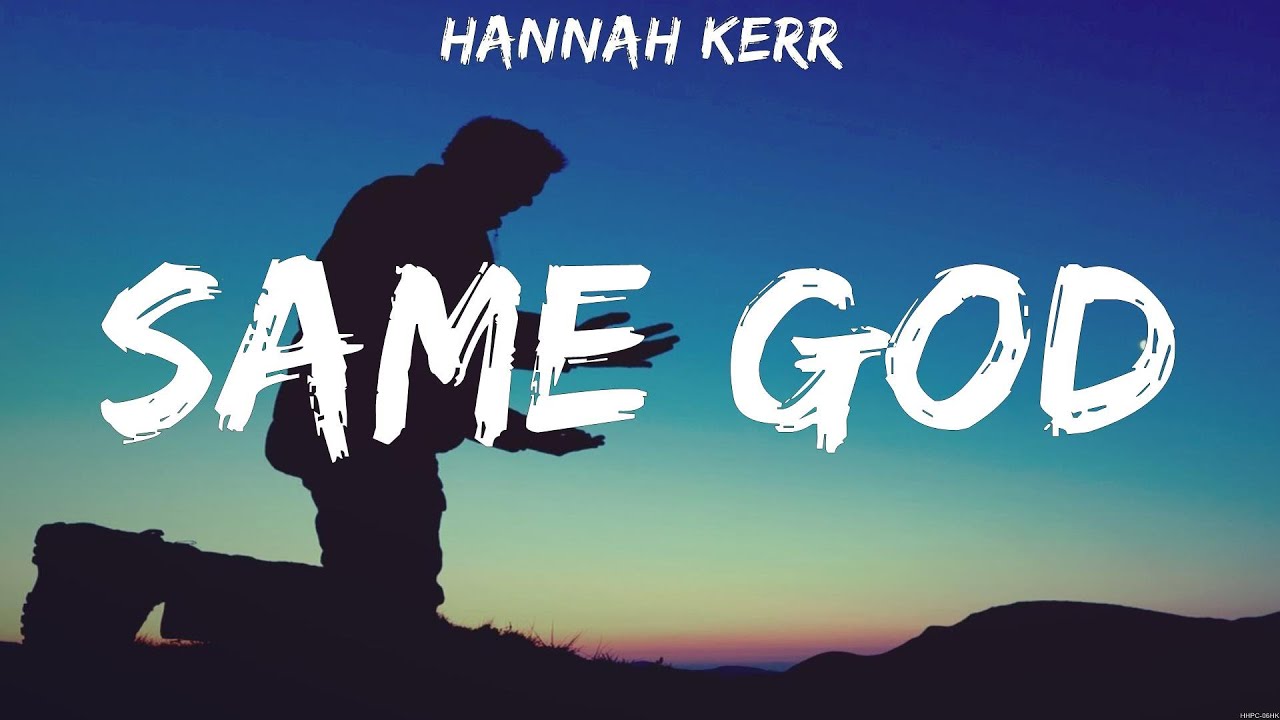 Hannah Kerr Same God Lyrics Andrew Ripp, TobyMac, Matthew West #9 - YouTube