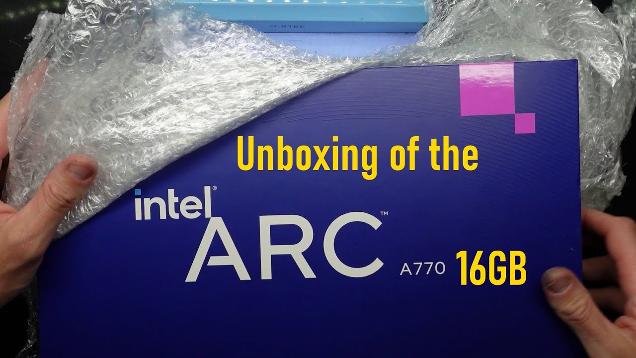 Intel Arc A770 16GB Unboxing and Inspection - YouTube