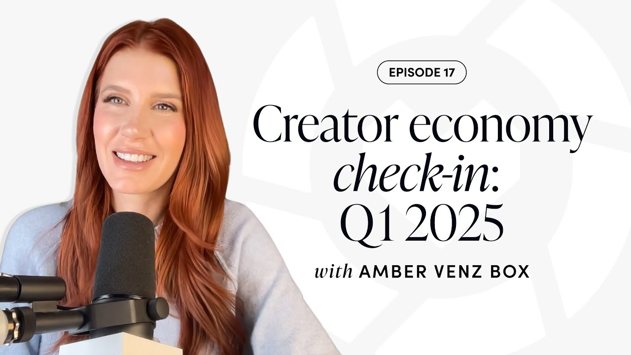 Amber Venz Box Solo Episode - Creator Economy Check-In: Q1 2025 - YouTube