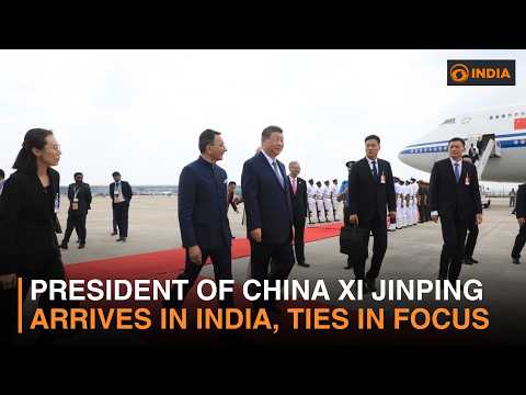 President of China Xi Jinping Arrives in India, Ties in Focus