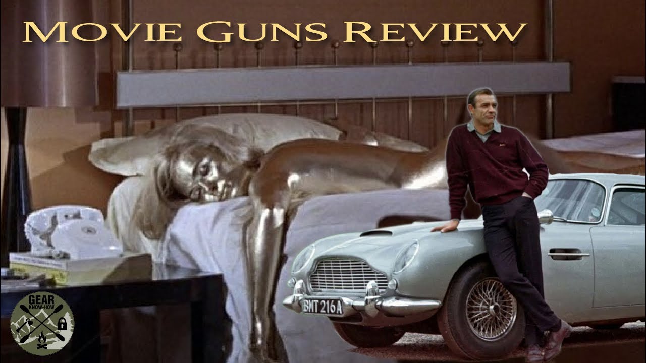 Movie Guns Breakdown | 007 Goldfinger 60th Anniversary - YouTube