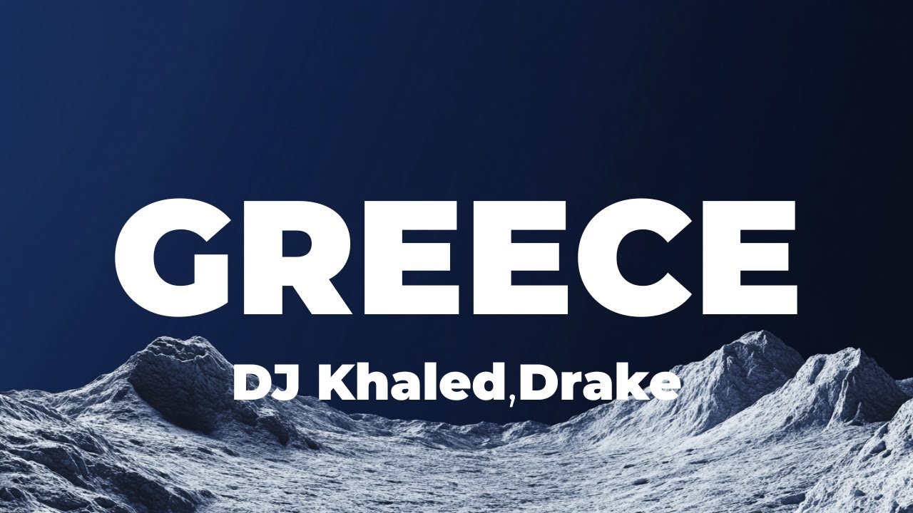 DJ Khaled & Drake - GREECE (feat. Drake) (Lyrics) - YouTube