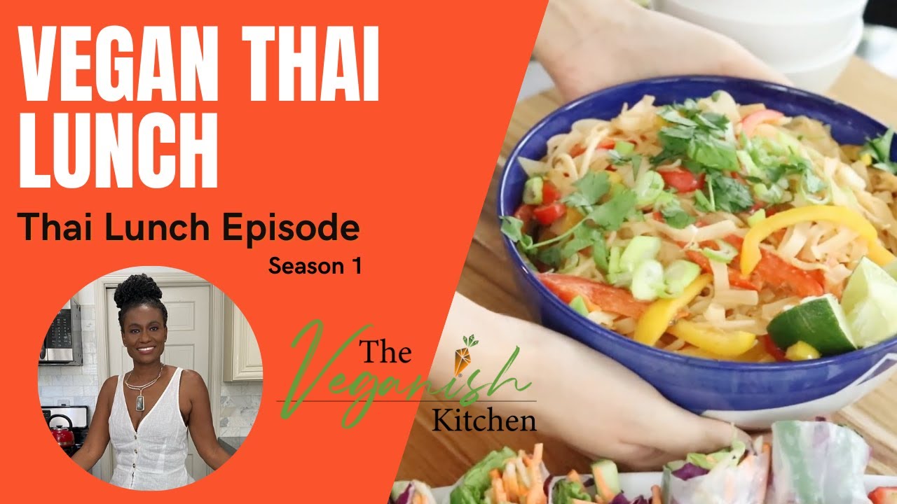 The Veganish Kitchen : Vegan Thai Lunch | Best Recipe Video. - YouTube