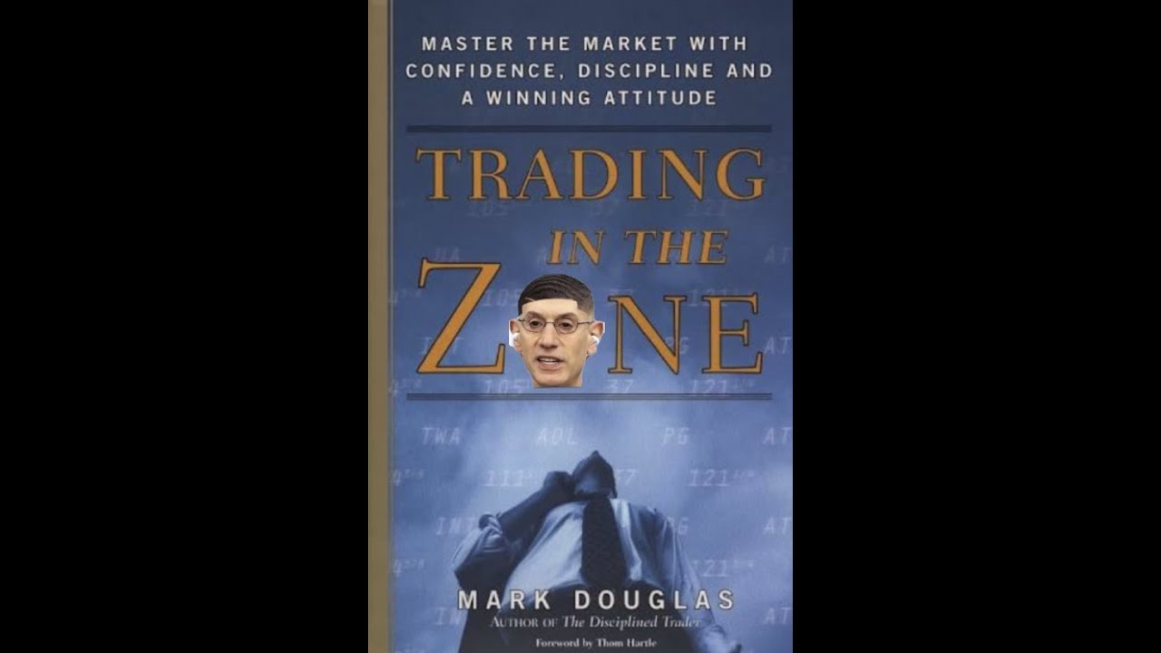 Trading in the Zone - Key Takeaways | Becoming a Consistent Trader ...