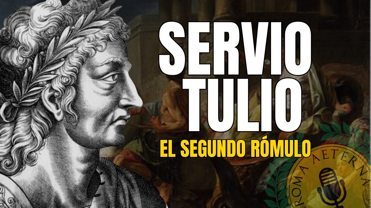 Servio Tulio, el segundo Rómulo - P10 - Reyes de Roma - 6 - YouTube