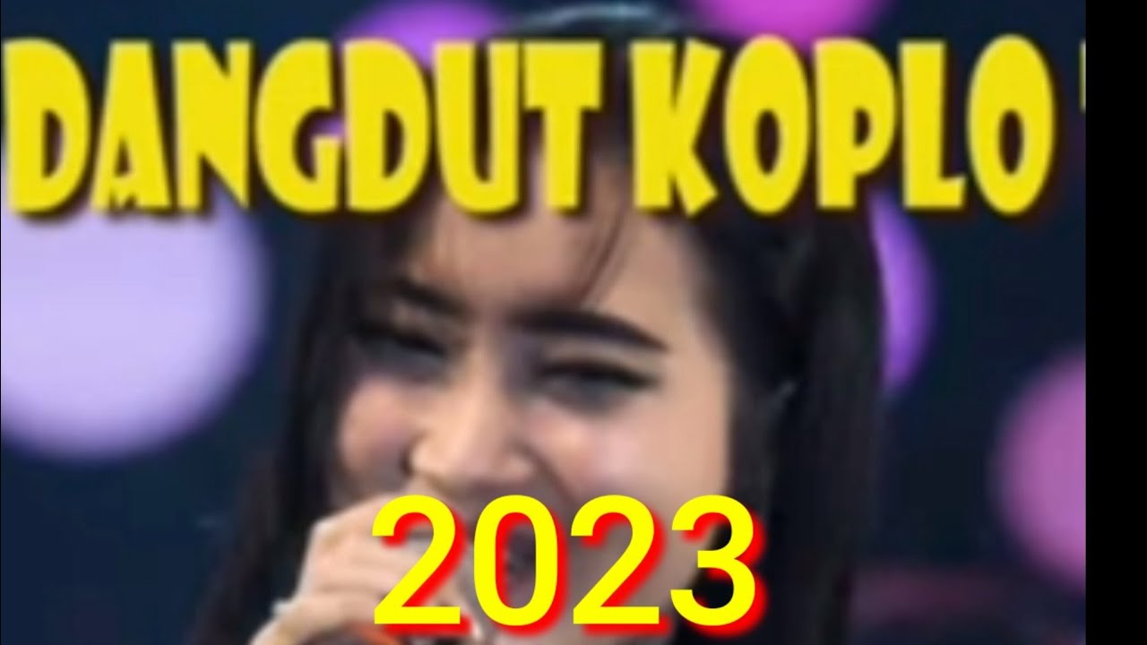 DANGDUT KOPLO 2023 , NONSTOP 1,5JAM - YouTube
