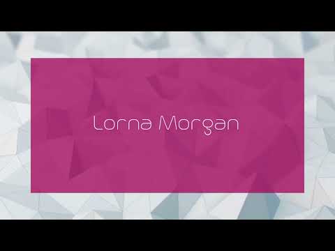 Lorna Morgan - appearance