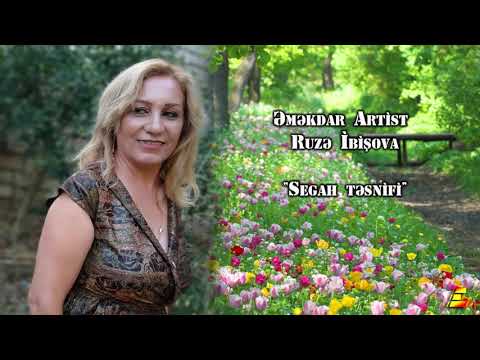 Emekdar Artist Ruze Ibishova-Segah tesnifi