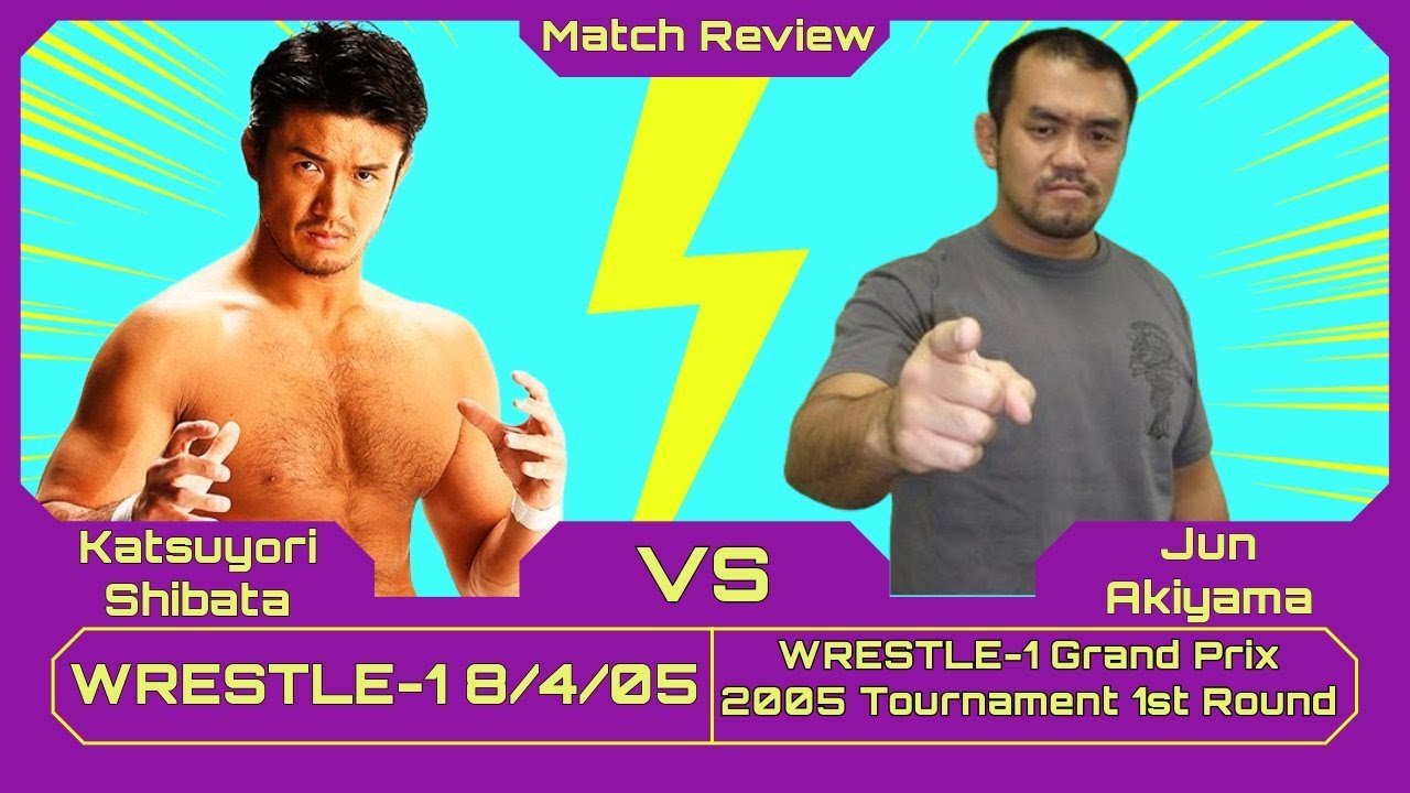 Katsuyori Shibata vs. Jun Akiyama WRESTLE-1 8/4/05 2005 MOTY Grand Prix ...