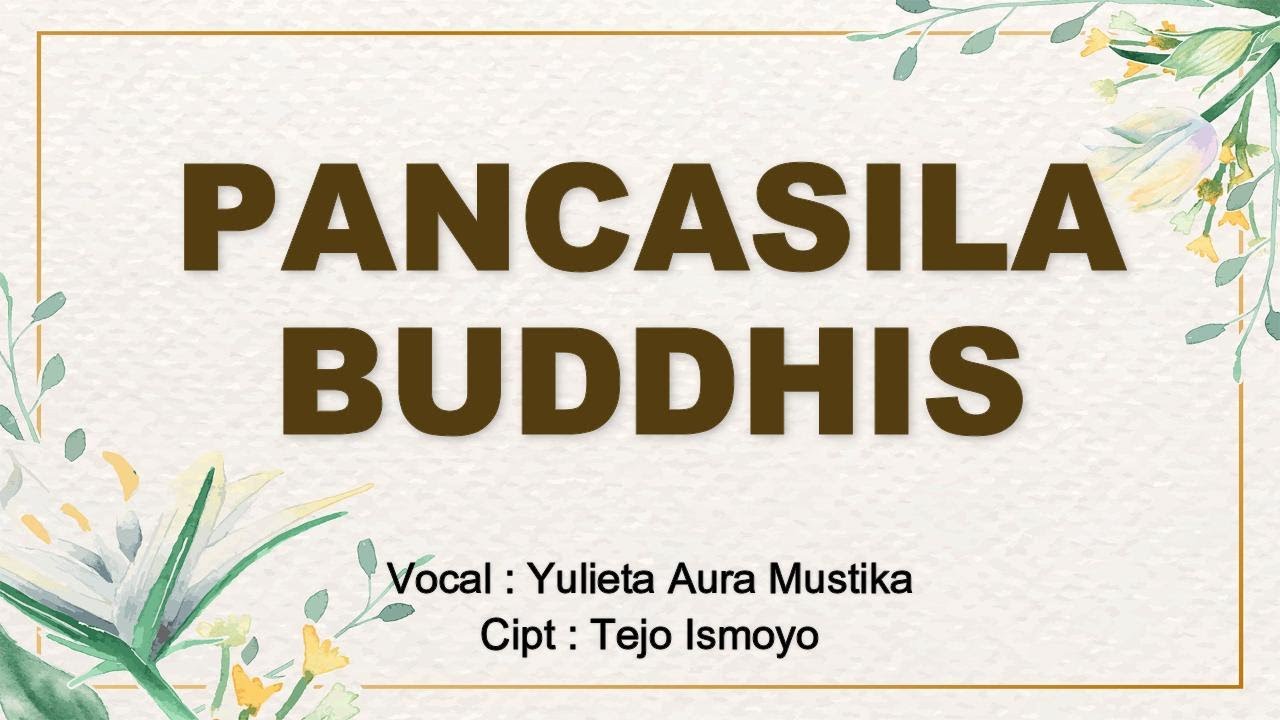 Pancasila Buddhis | Penyanyi : Yulieta Aura Mustika | Cipt : Tejo ...
