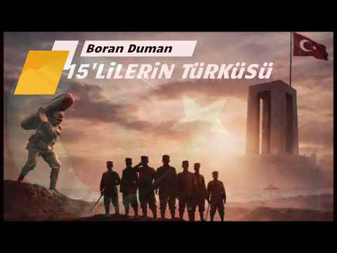 Onbeşlilerin Türküsü -Boran Duman