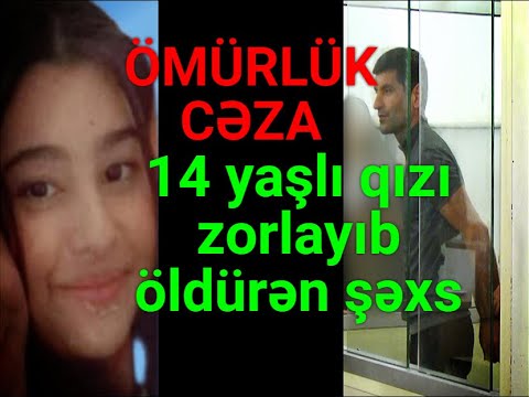 KRİMİNAL(2024)- Cinayət işi №230056015- 14 yaşlı qızı zorlayıb, qətlə yetirən şəxs
