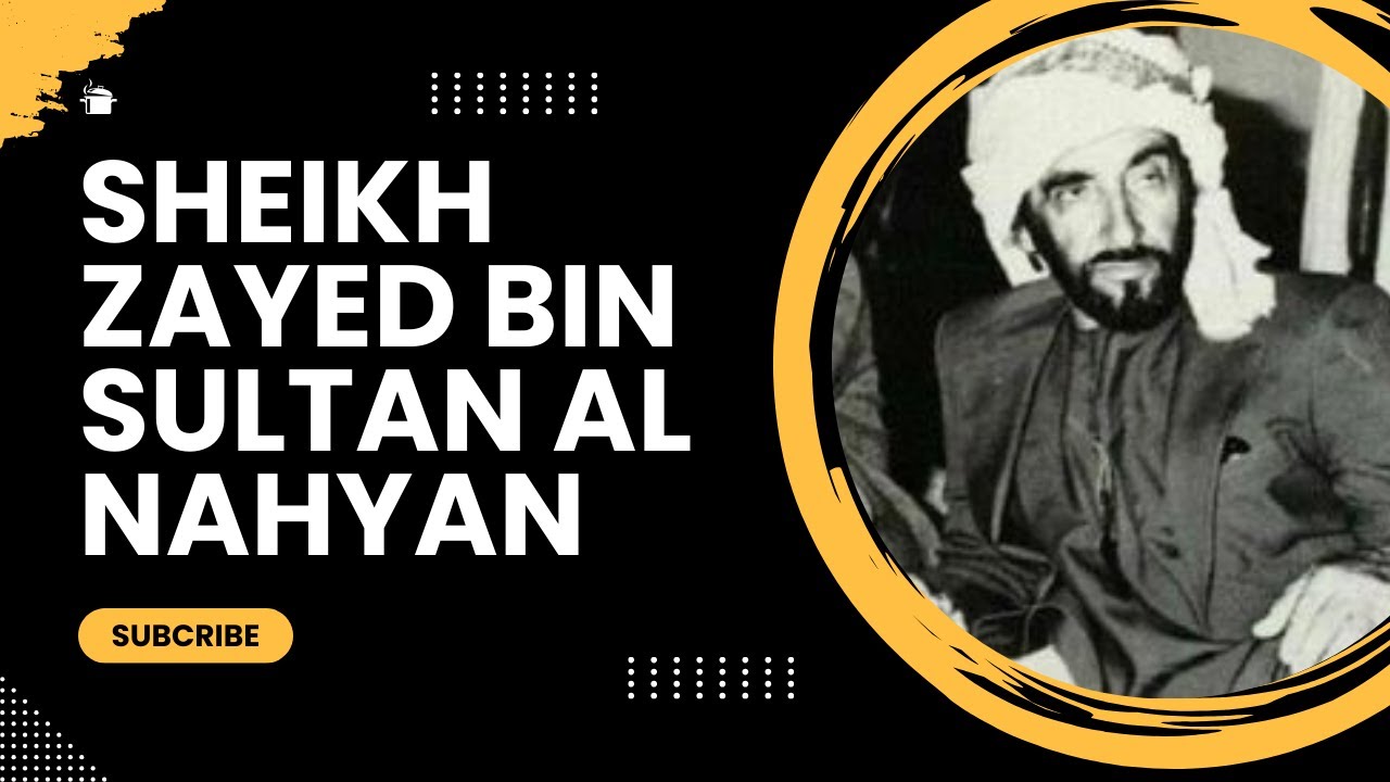 Legacy of Sheikh Zayed: Architect of the UAE's Success - YouTube