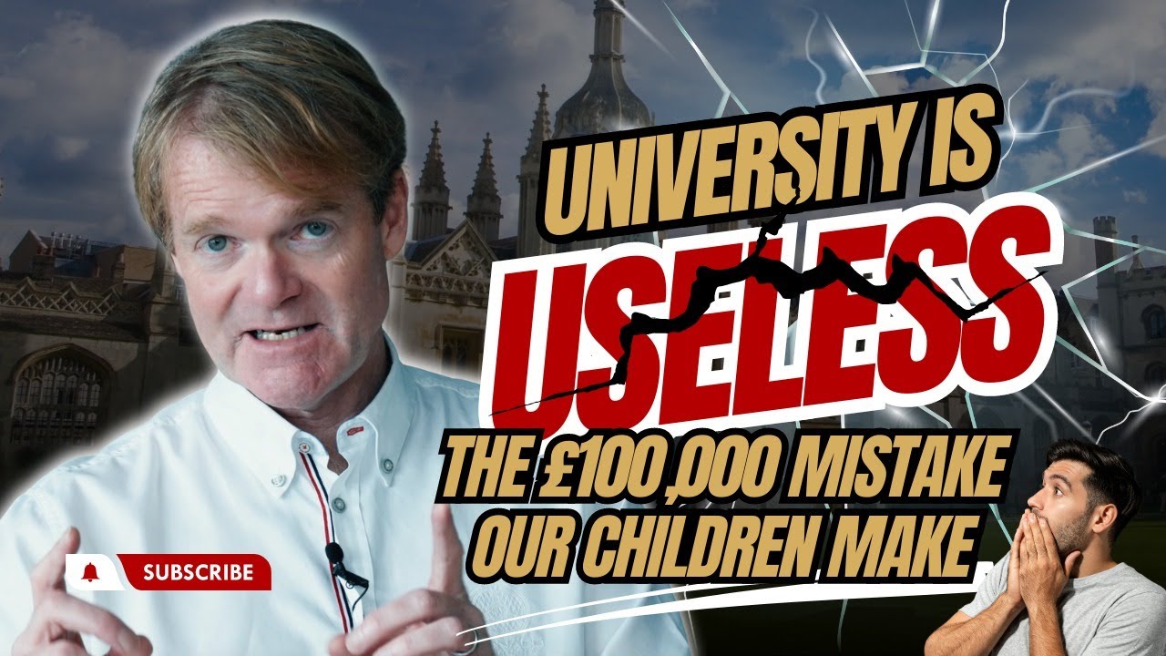 University Is USELESS! | The £100,000 MISTAKE Our Children Make - YouTube