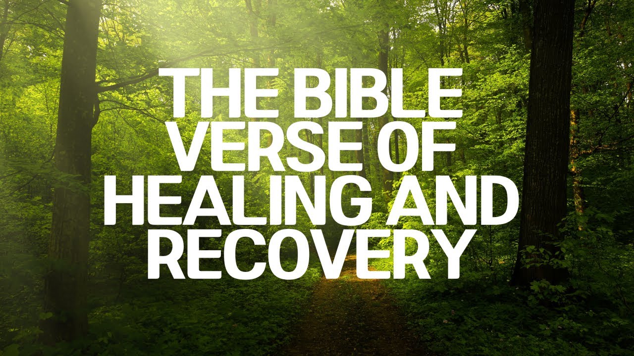The Bible verse of healing and recovery - YouTube