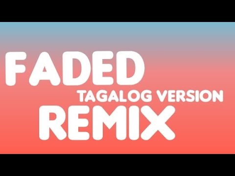 NASAAN KA, Faded Tagalog Version ( REMIX ) - YouTube
