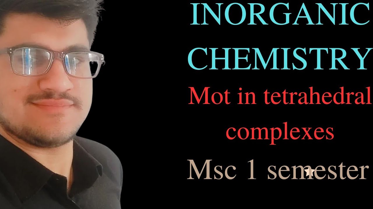 mot diagram of tetrahedral complexes with example msc pre - YouTube