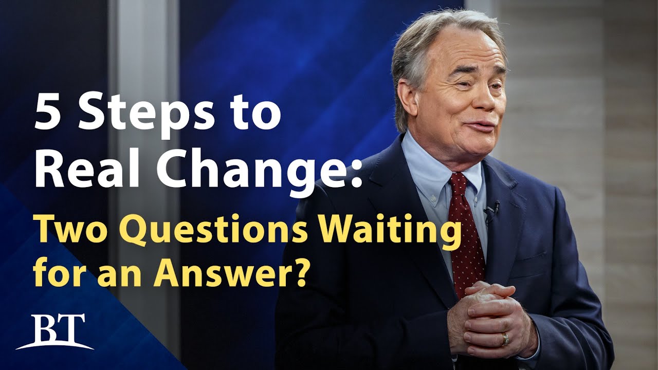 5 Steps to Real Change: Part 5 - Two Questions Waiting for an Answer? | Beyond Today - YouTube