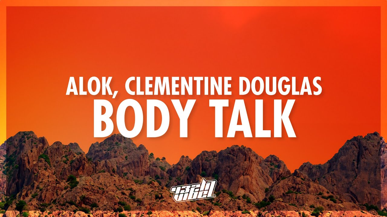 Alok, Clementine Douglas - Body Talk (Lyrics) (432Hz) - YouTube