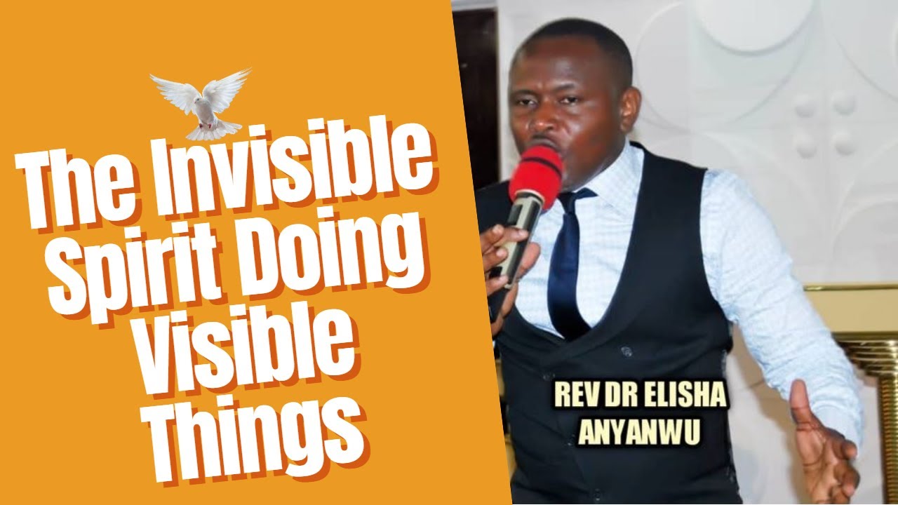 THE INVISIBLE SPIRIT DOING VISIBLE THINGS - YouTube