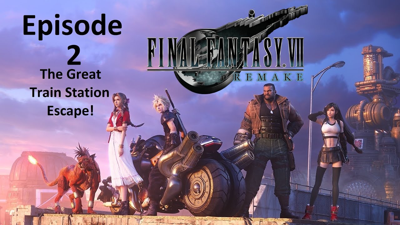 Final Fantasy VII - Remake - Episode 2 - The Great Train Station Escape ...