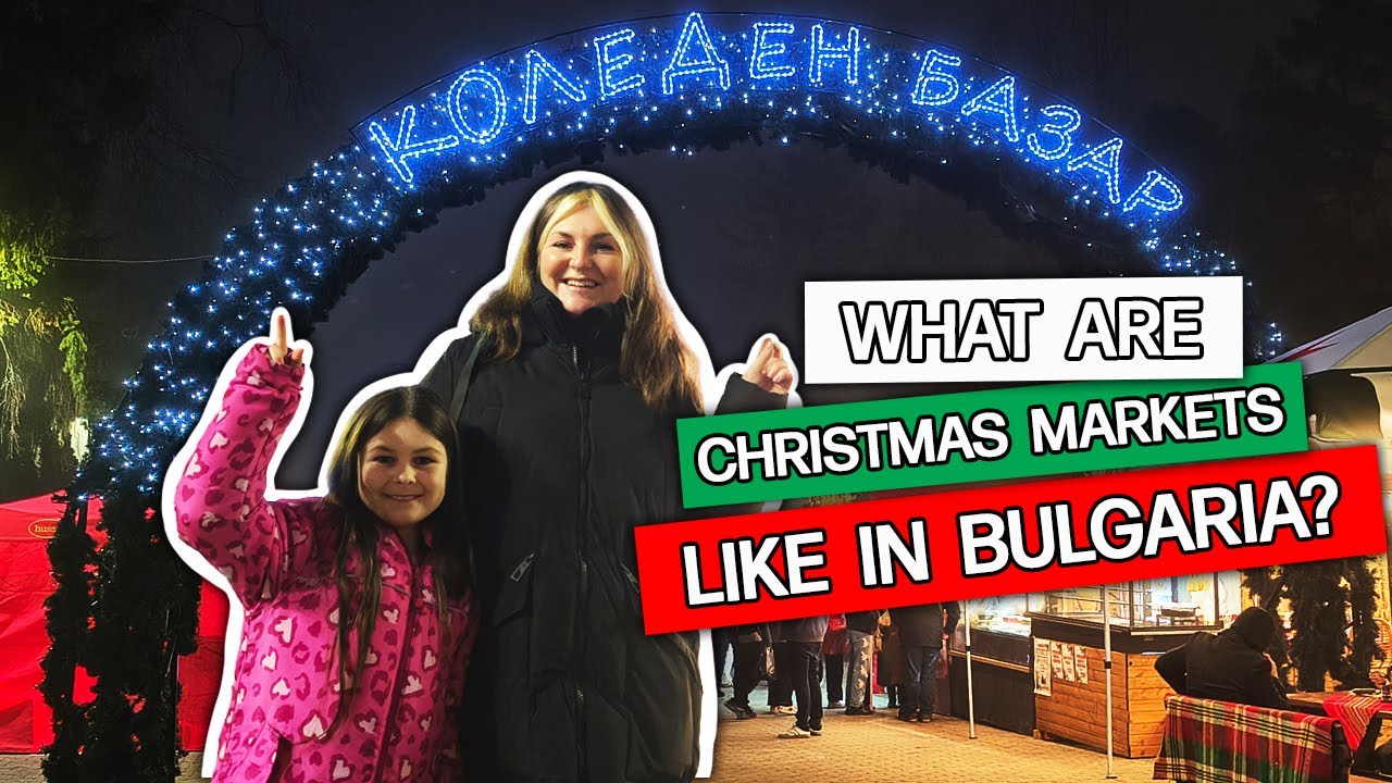 What Are Christmas Markets Like In Bulgaria? Hannah | Life In Bulgaria ...