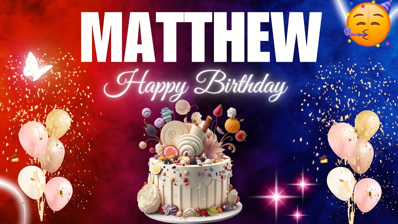 MATTHEW Happy Birthday to you|| Happy Birthday Song MATTHEW🎂🎈 #birthday ...