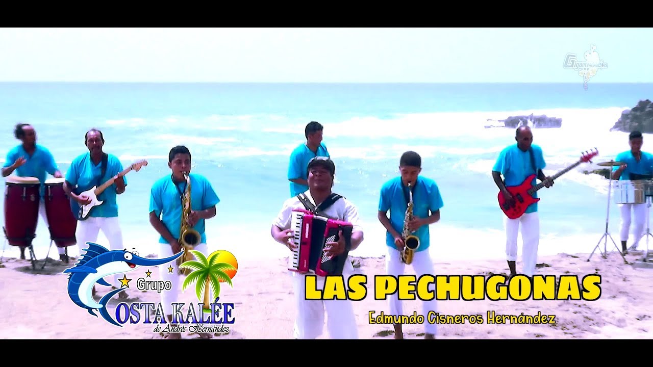 Las Pechugonas ( Vídeo Oficial ) - Grupo Costa Kalée de Andrés ...