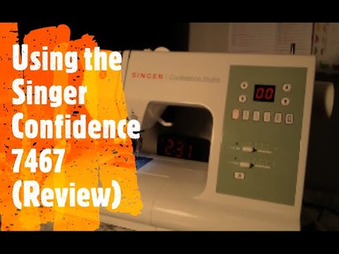 How to use the Singer Confidence 7467 (Review) - YouTube