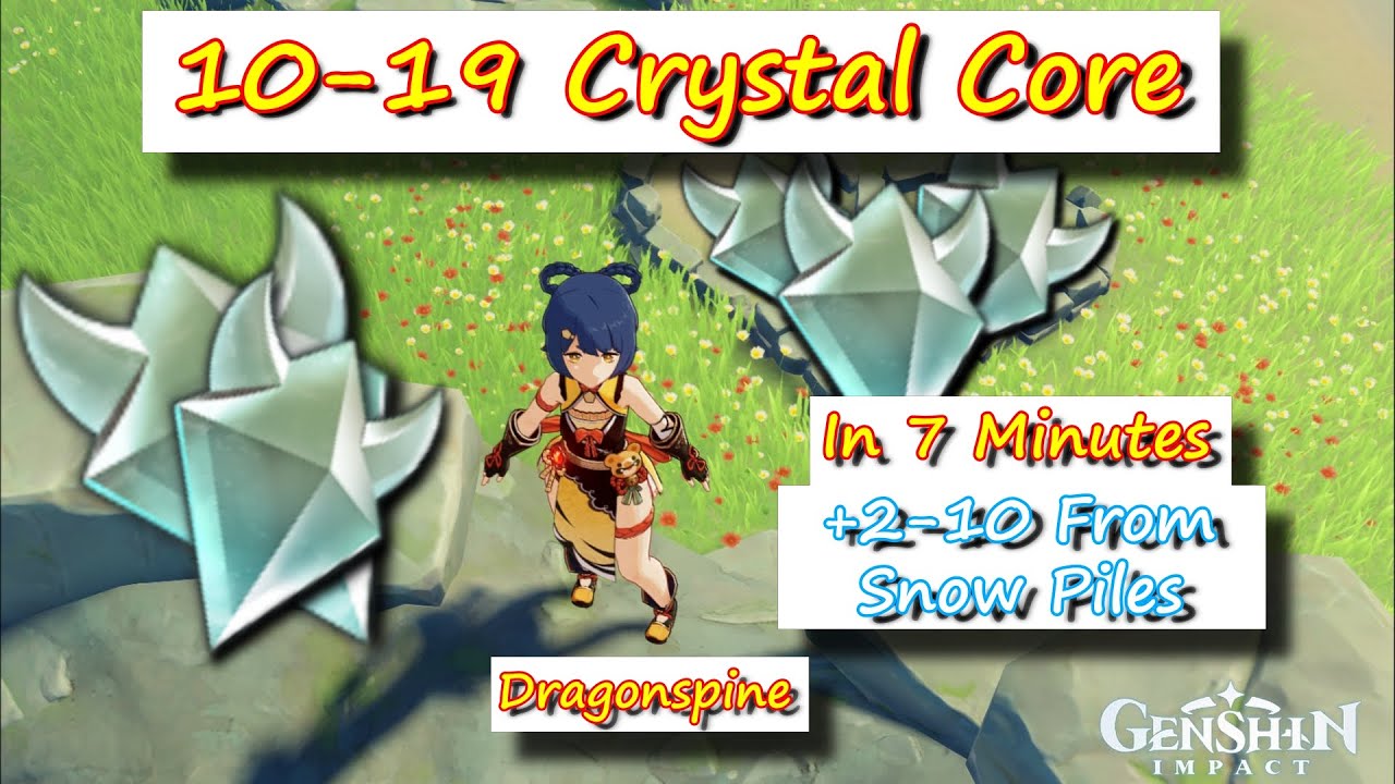 10-19 Crystal Core +2-10 From Snow Piles in 7 Min Dragonspine Regoin ...