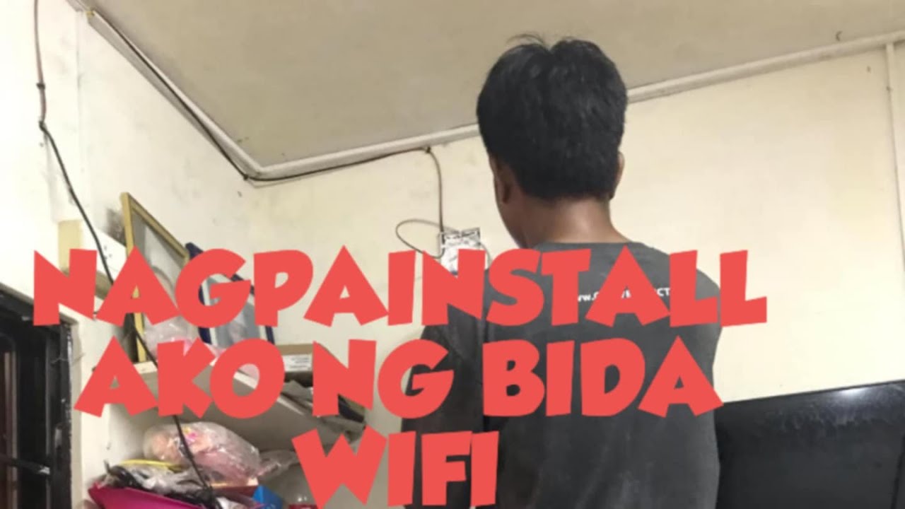 NAGPAINSTALL AKO NG BIDA WIFI - YouTube