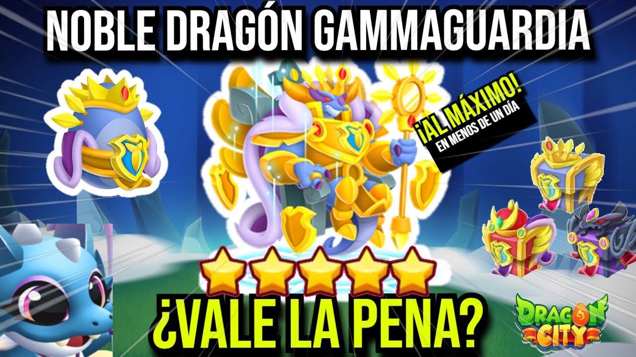 ¡NUEVO Noble Dragón Gammaguardia al MÁXIMO! | ¿Vale la pena? | ¡Review ...