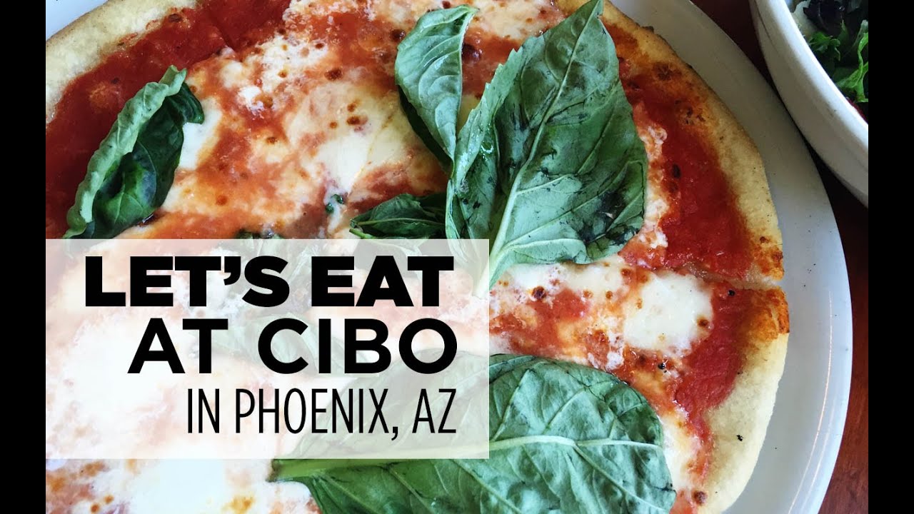 Let's Eat at Cibo in Phoenix, AZ - YouTube