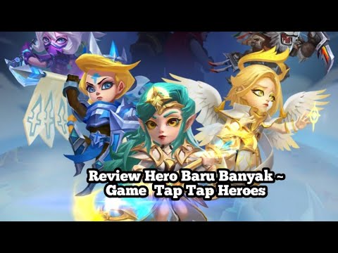 Review Hero Baru Banyak ~ Game Tap Tap Heroes - YouTube