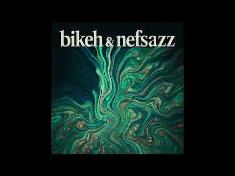 Bikeh&Nefsazz -  Mart