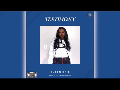 Queen Drie - Testimony [Official Audio] - YouTube