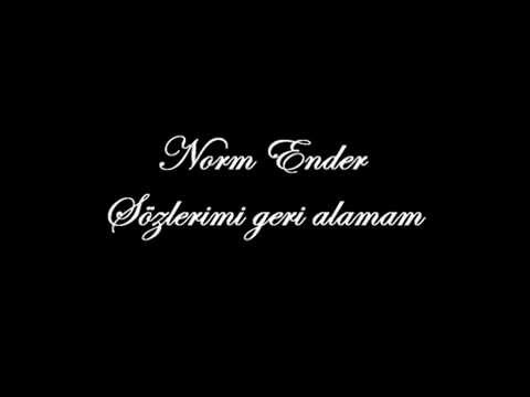 Norm Ender - Sözlerimi Geri Alamam