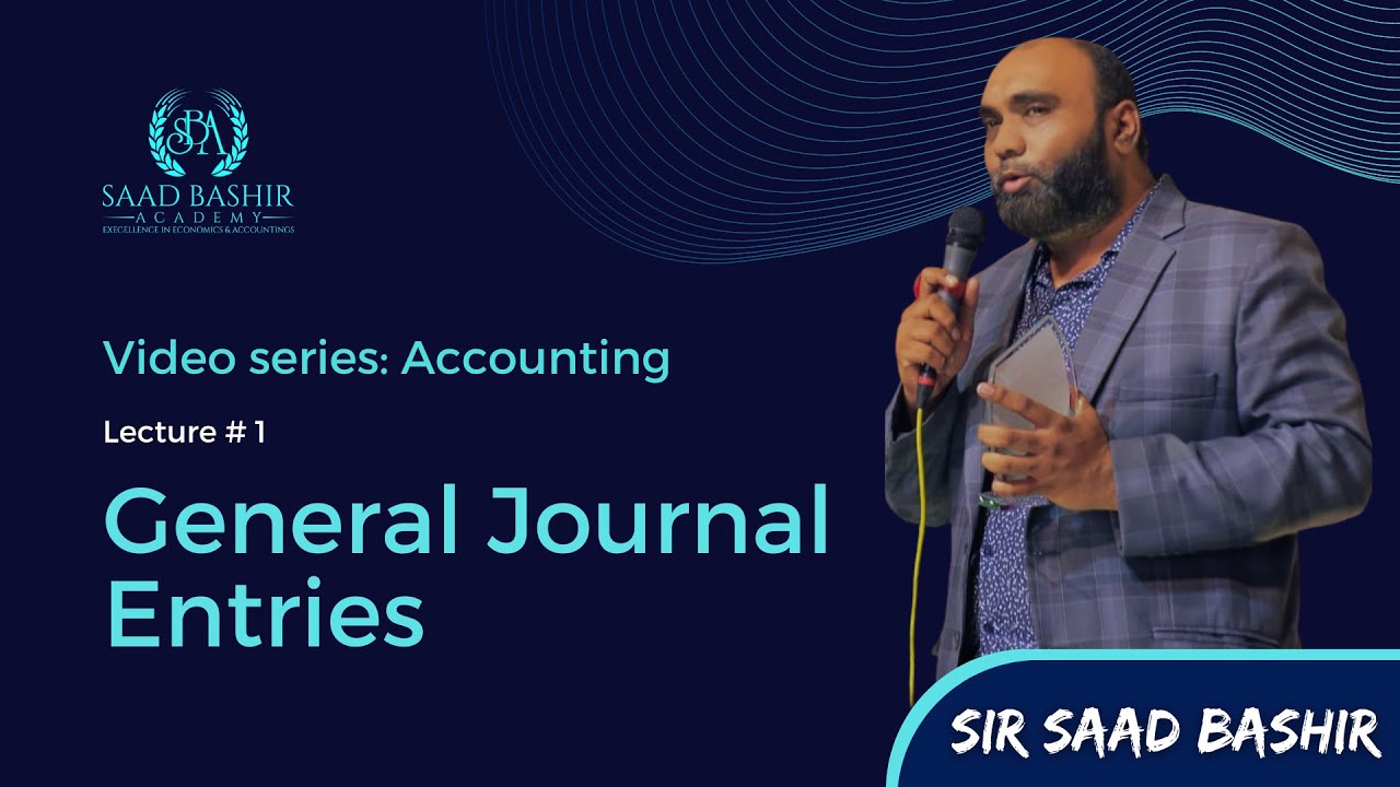 General Journal By Sir Saad Bashir - YouTube