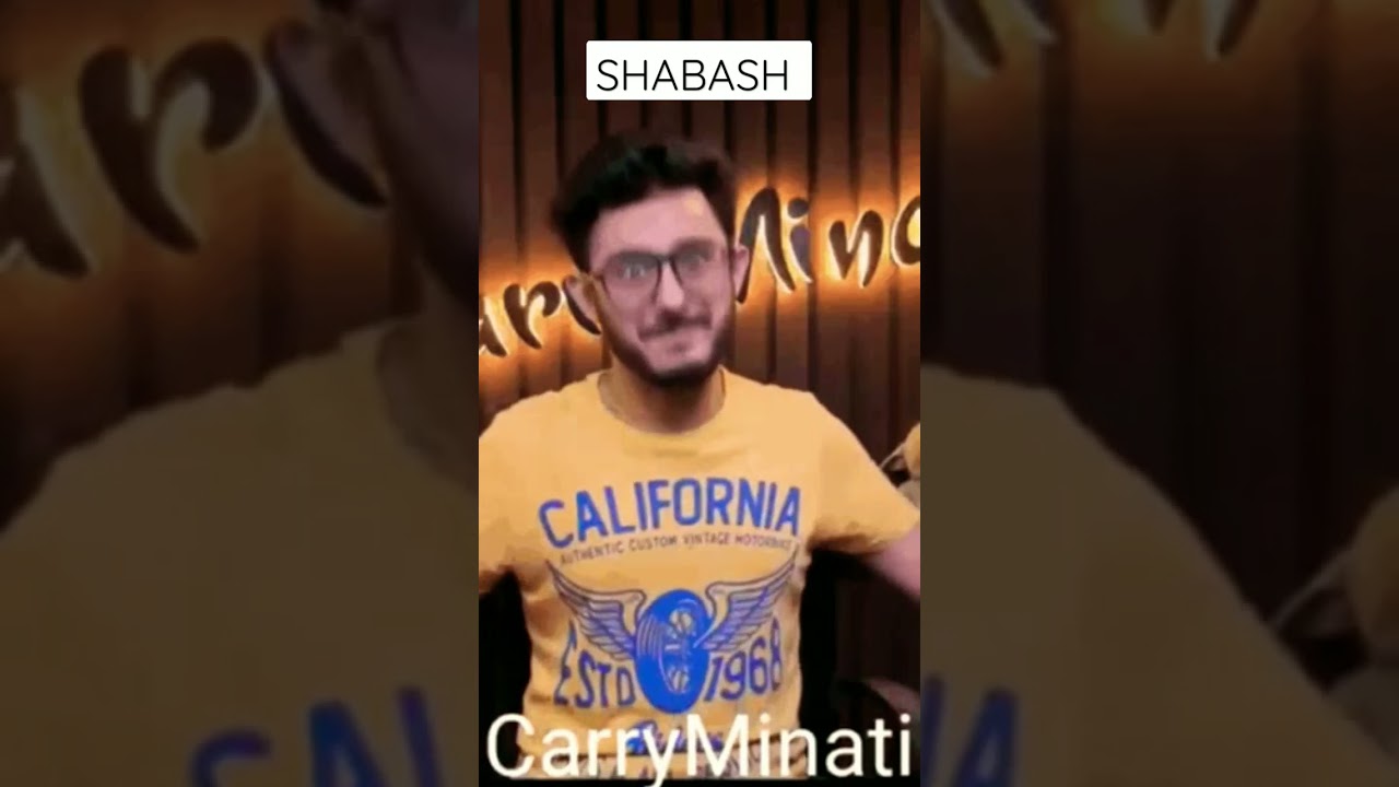 CARRYMINATI SAYING (SHABASH)|CARRYMINATI #carryminati #Gamingturn # ...