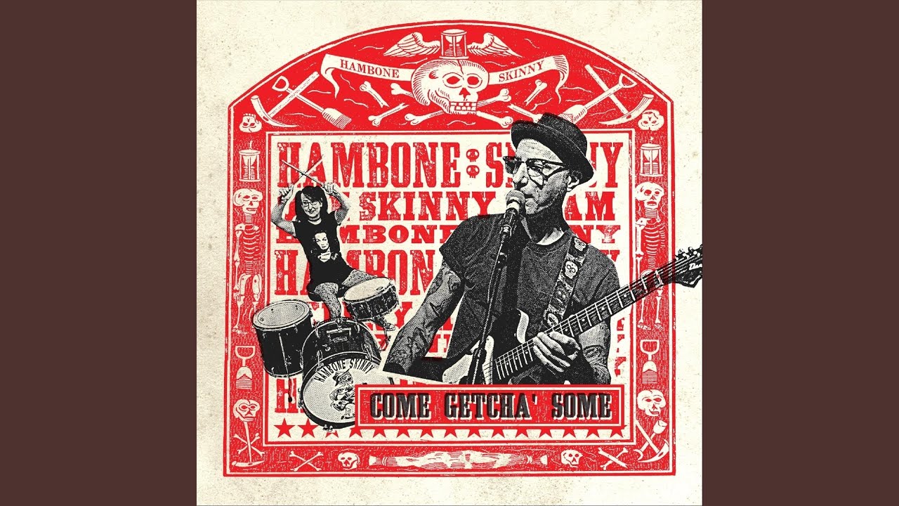 Gin Joint Jukin' - Hambone Skinny: Song Lyrics, Music Videos & Concerts