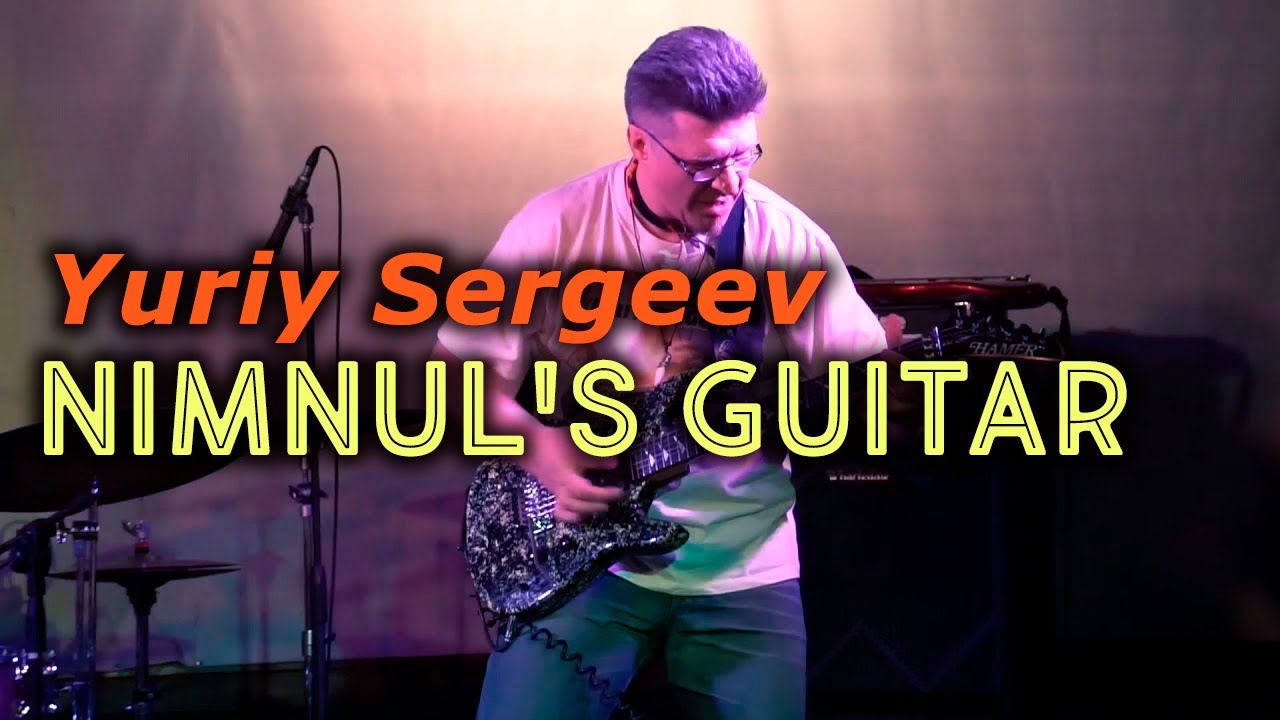 Yuriy Sergeev - Nimnul's Guitar (Live). Guitar-Science On Stage - YouTube