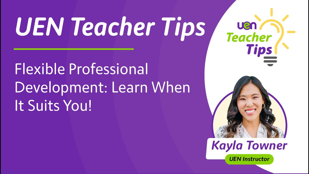 Flexible Professional Development: Learn When It Suits You! | UEN Teacher Tips - YouTube