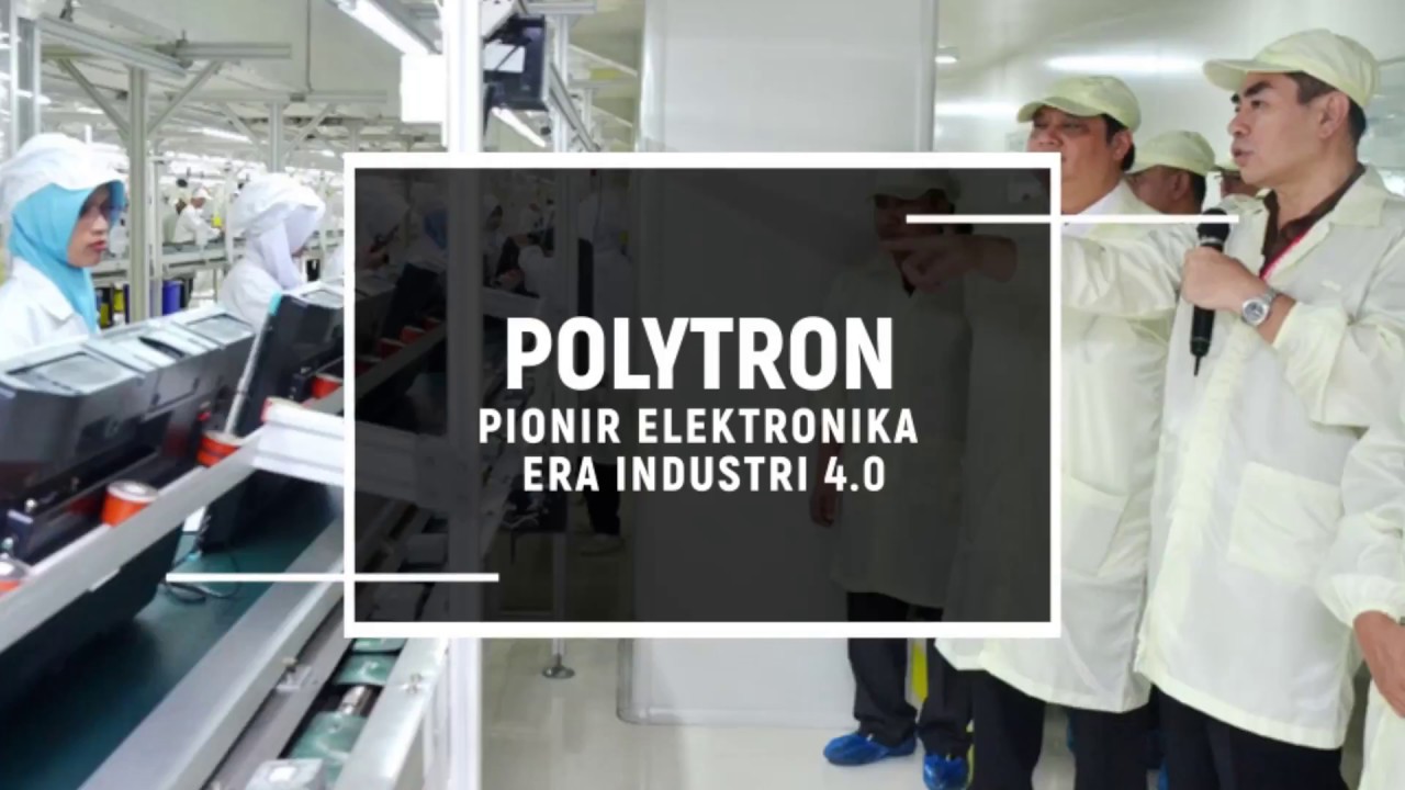 Polytron, Pionir Elektronika Era Industri 4.0 - YouTube